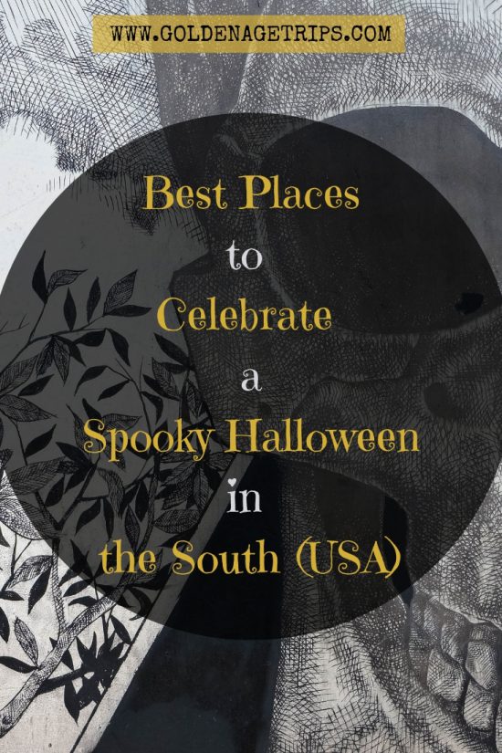 Best Places to Celebrate a Spooky Halloween in the South - Golden Age Trips