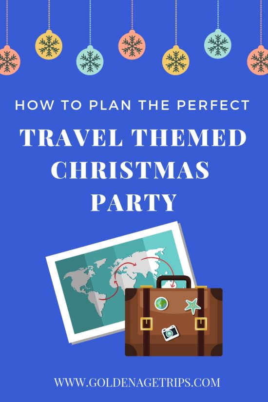 How to Plan the Perfect Travel Themed Christmas Party - Golden Age Trips